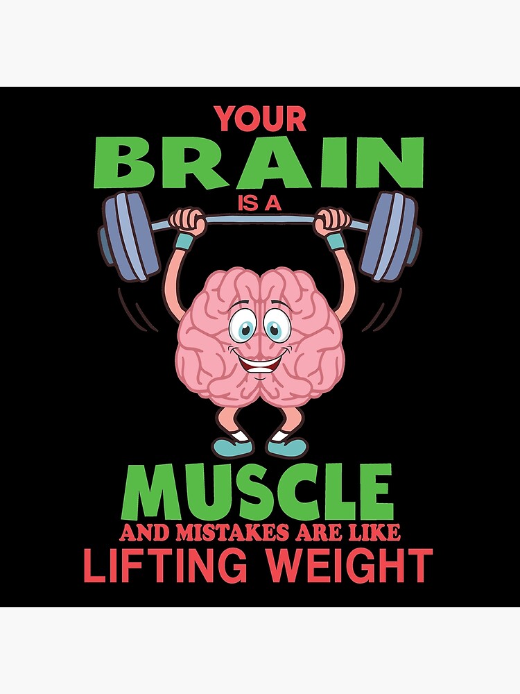 "Your Brain Is A Muscle Mistakes Grow Life Think" Poster by BAISSANE ...