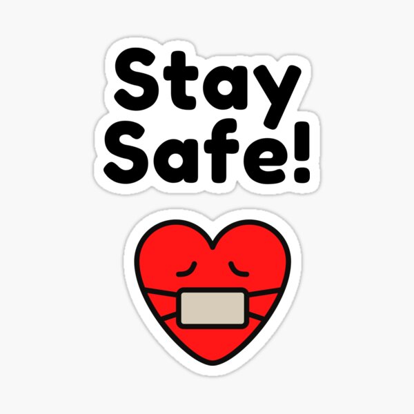 "Stay Safe!" Sticker for Sale by skdhanani | Redbubble
