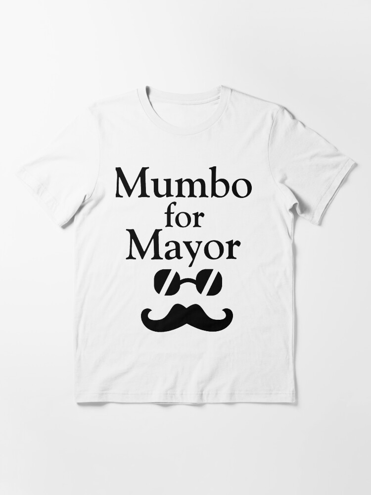 "Mumbo For Mayor " T-shirt for Sale by YourArtLand | Redbubble | mumbo ...