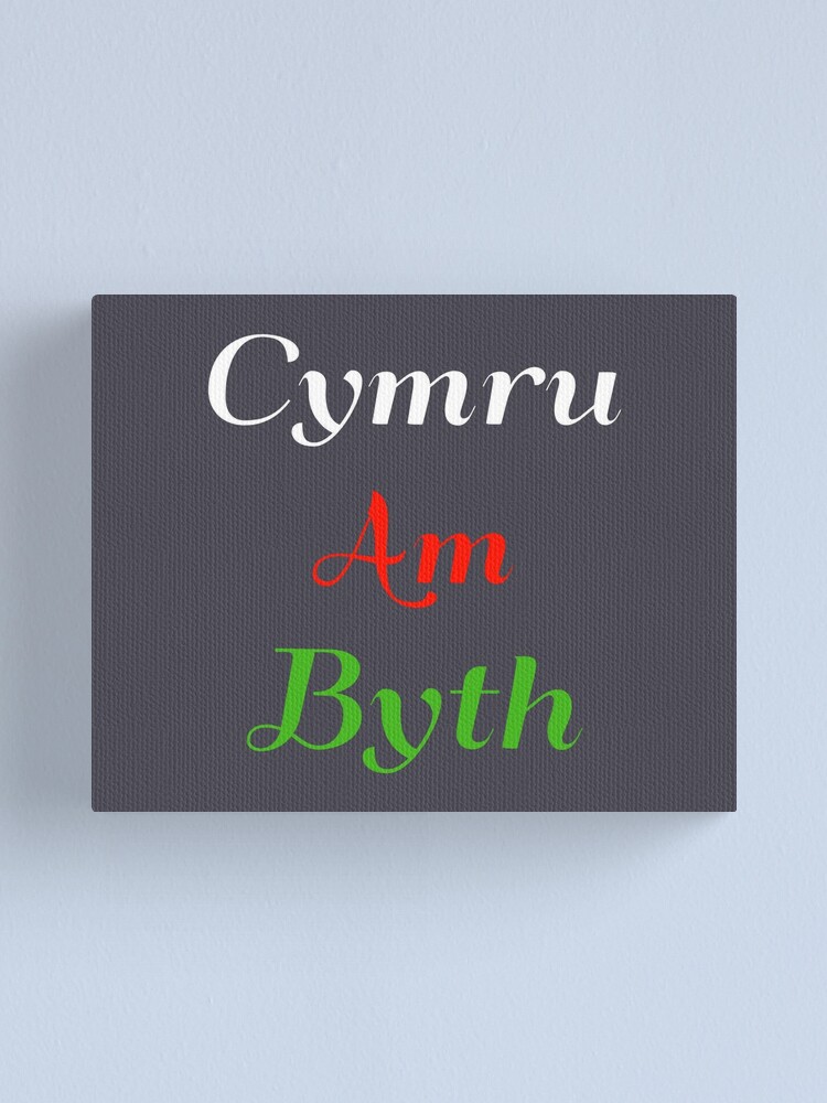 "Cymru Am Byth" Canvas Print for Sale by GreenCastle | Redbubble