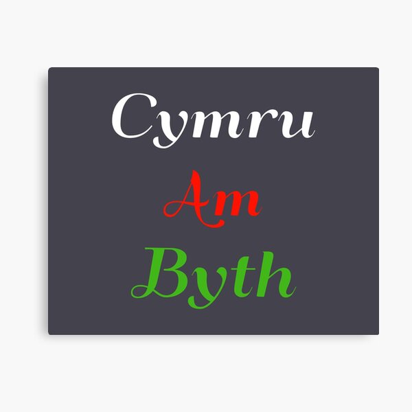 "Cymru Am Byth" Canvas Print for Sale by GreenCastle | Redbubble