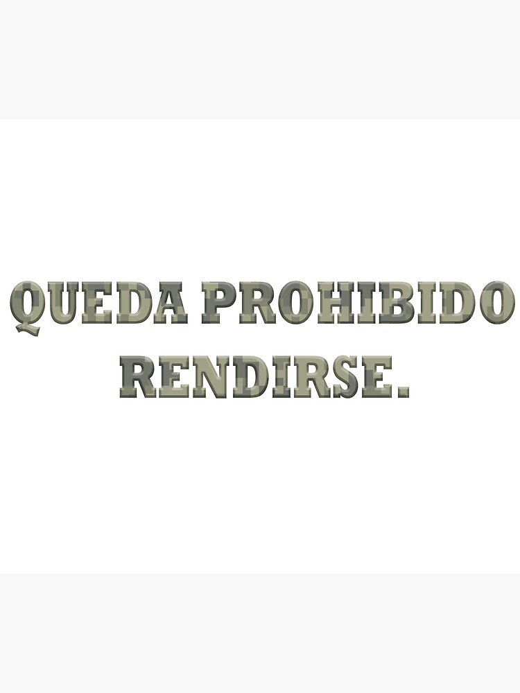 "Motivational quotes t-shirts. "Queda prohibido rendirse"" Art Print by ...
