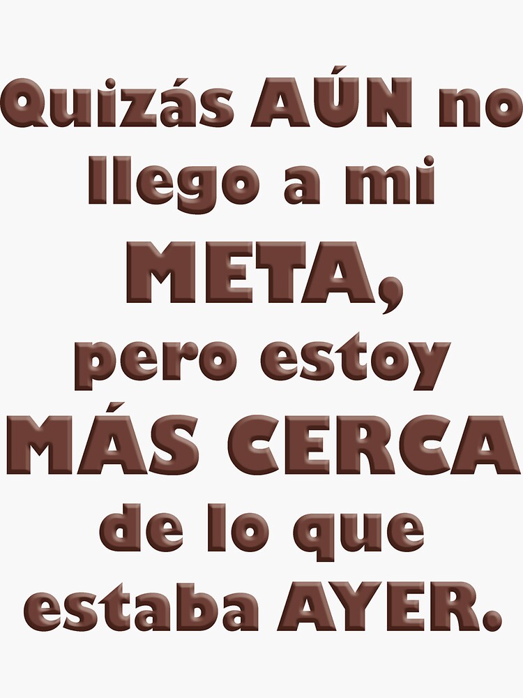 "Motivational quotes t-shirts. "Quizás aún no llego a mi meta, pero ...