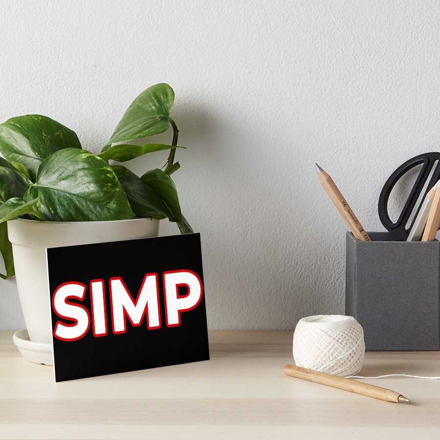 "Simp Simping Funny Meme" Art Board Print by Joepseudo | Redbubble