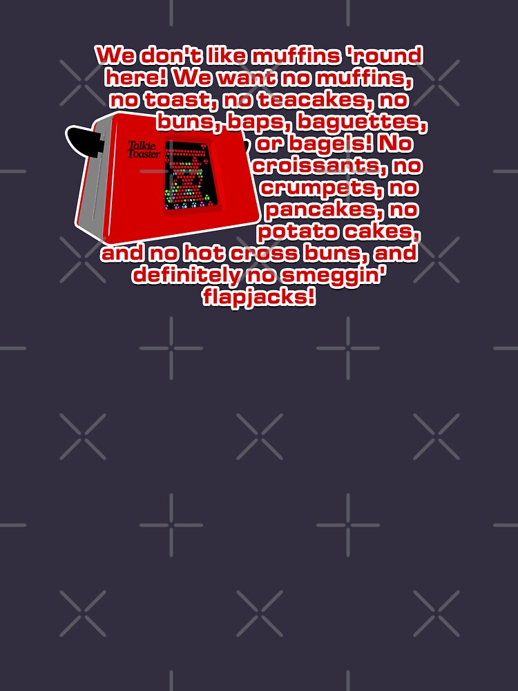 "Red Dwarf - Talkie Toaster (No Smegging Flapjacks!)" T-shirt for Sale ...