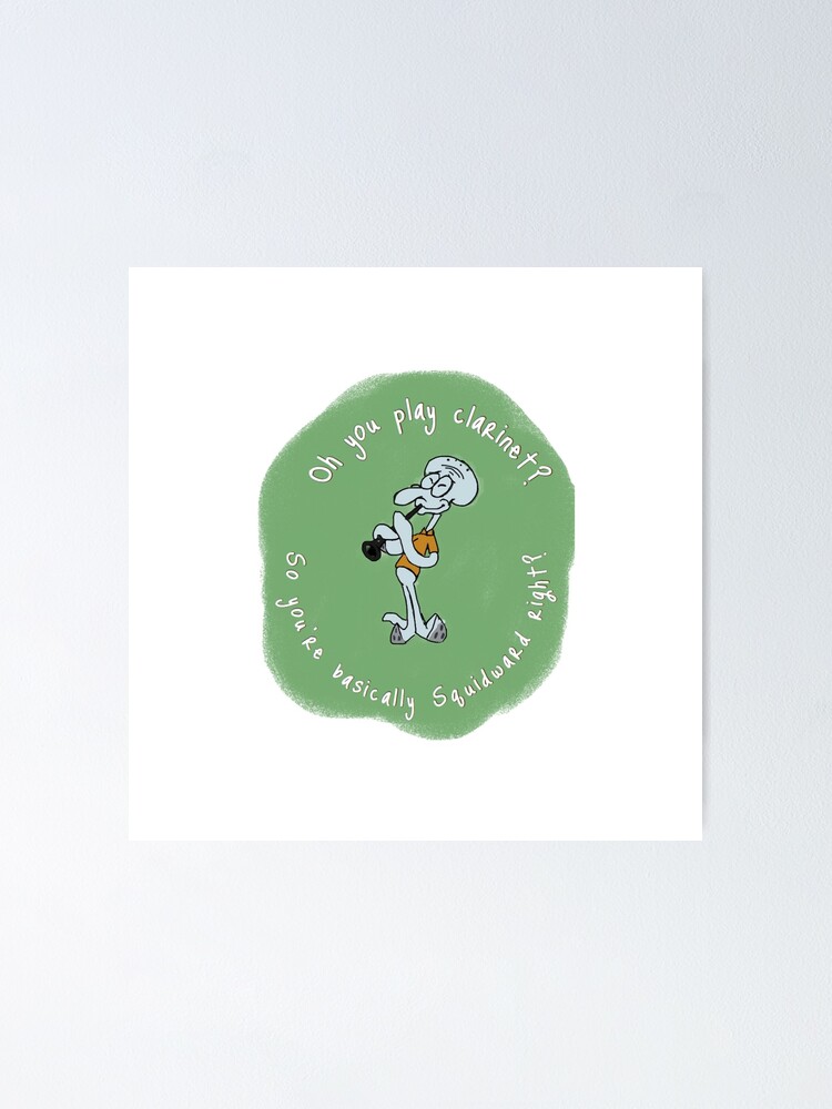 "Funny Clarinet Squidward" Poster by katlynelizz | Redbubble