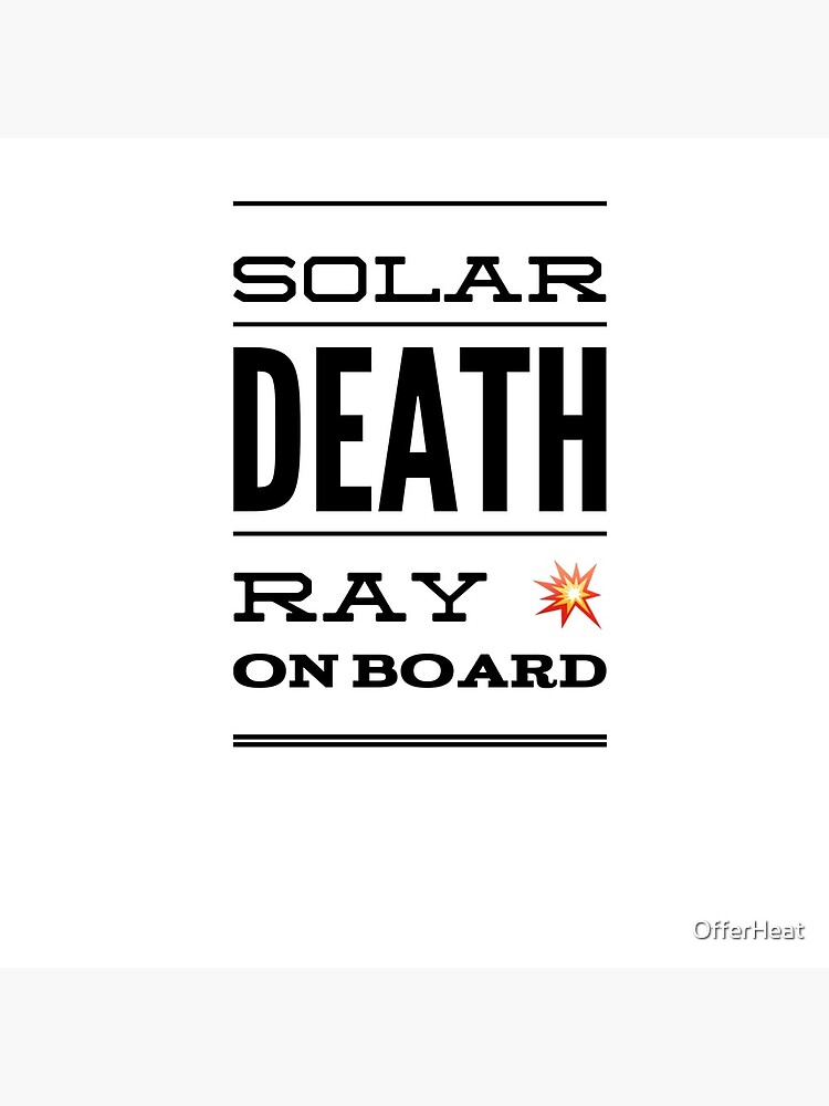 "Solar Death Ray On Board" Canvas Print for Sale by OfferHeat | Redbubble