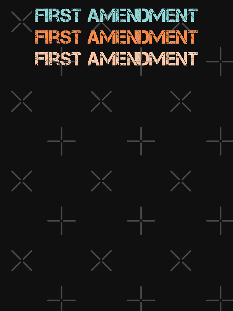 "First amendment" T-shirt for Sale by CoolThingss | Redbubble | first ...