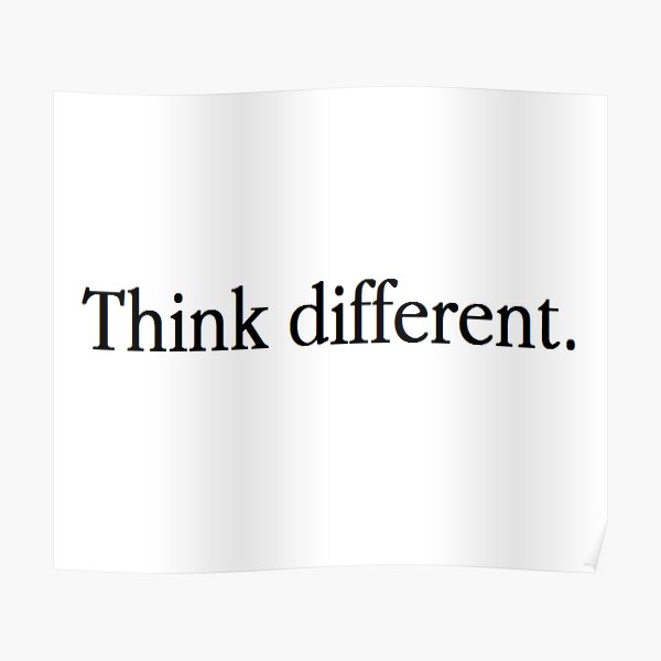 Think Different Posters | Redbubble