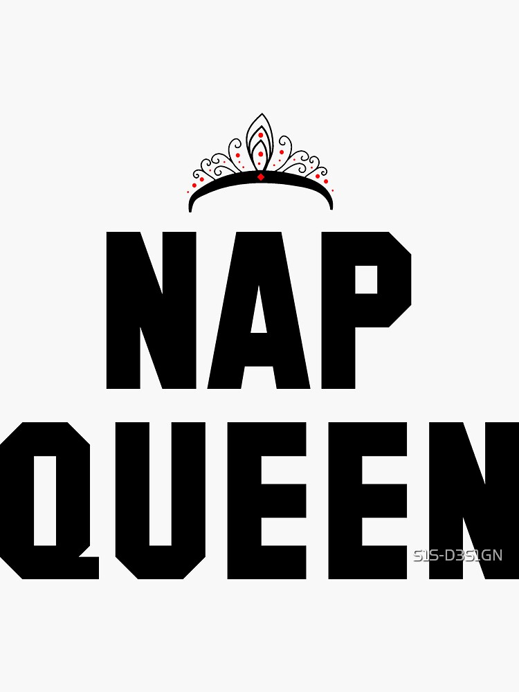 "NAP Queen with Tiara" Sticker for Sale by S1S-D3S1GN | Redbubble