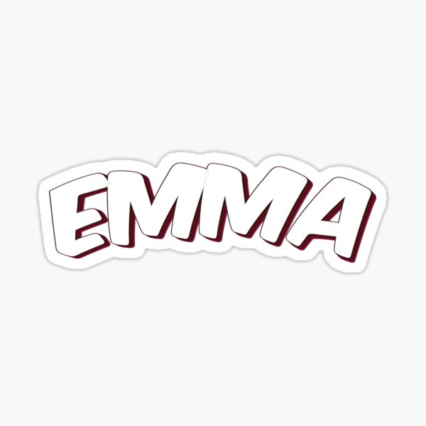 "Emma My Name is Emma! " Sticker for Sale by ProjectX23 | Redbubble