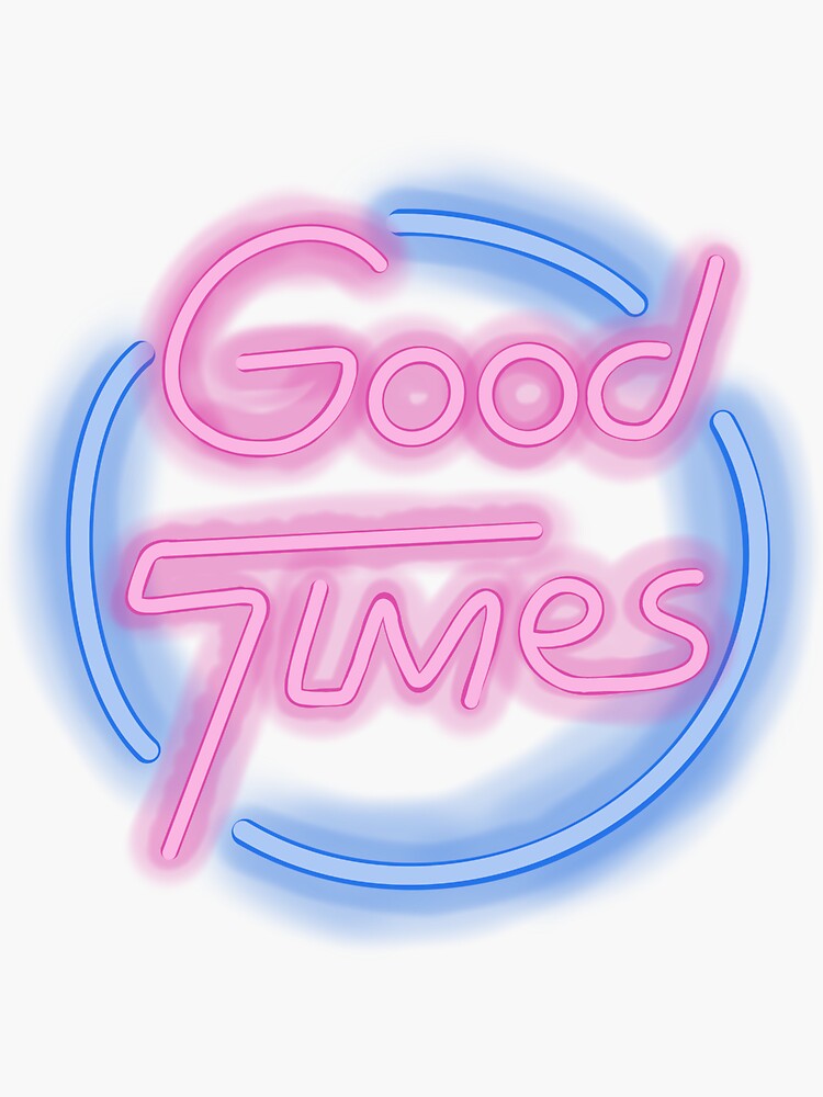 "Neon good times sign" Sticker by Sara-tonin | Redbubble