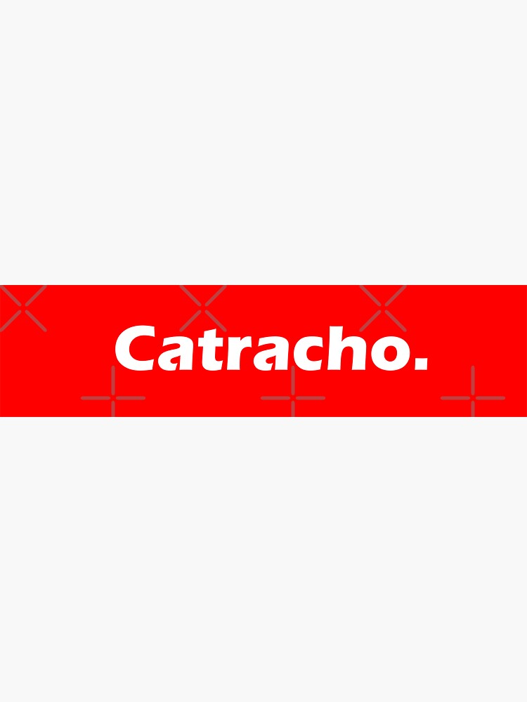 "Catracho" Sticker for Sale by kestrada2906 | Redbubble