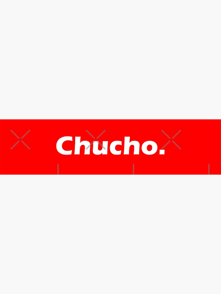 "Chucho Dichos Salvadoreños" Sticker by kestrada2906 | Redbubble
