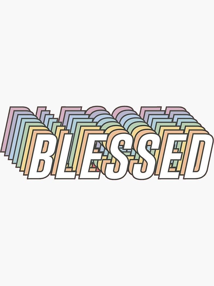 "BLESSED" Sticker for Sale by kevinblock2000 | Redbubble