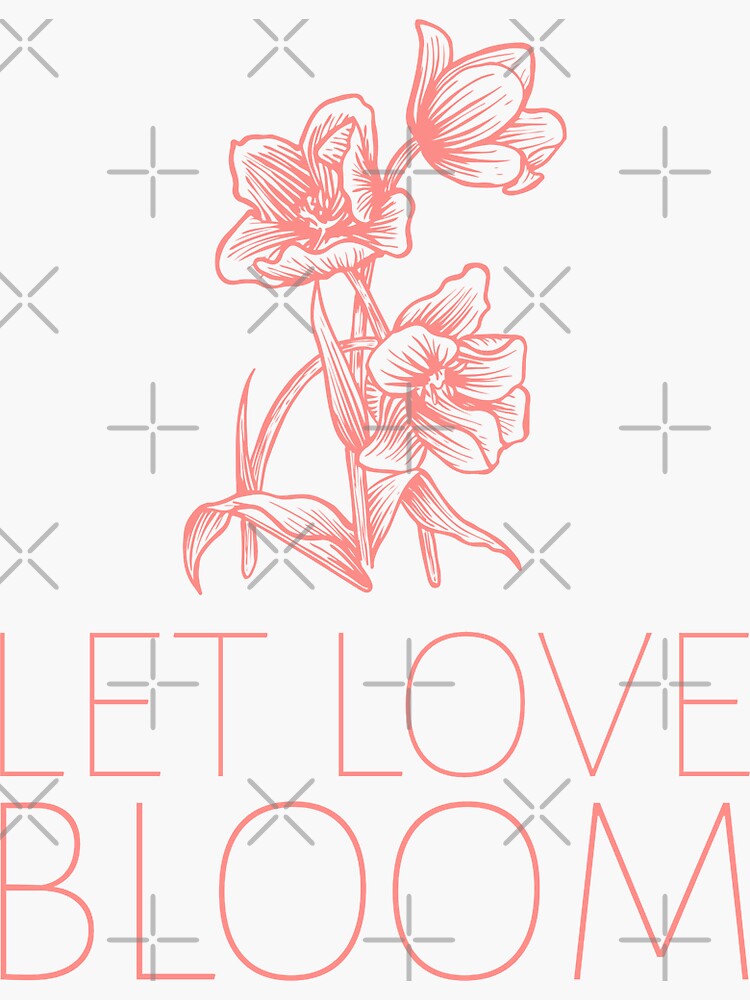 "Let Love Bloom" Sticker by LoneWolfWorks | Redbubble