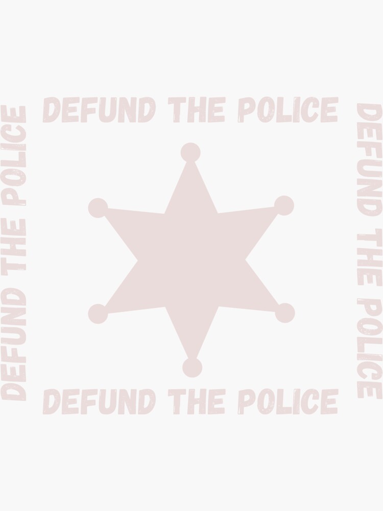 "Defund the Police, End Police Brutality, Protest Violence, Community ...
