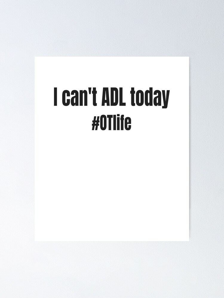 "Occupational Therapy Funny ADL OT Life Design for Occupational ...
