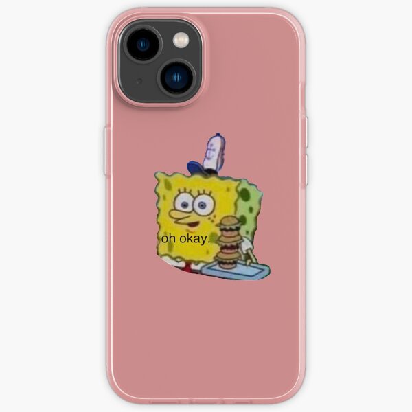 "Spongebob “oh okay.” Meme" iPhone Case for Sale by shelbymiller05 ...