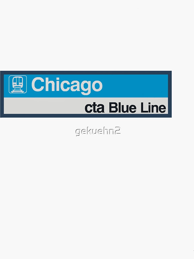 "CTA Chicago Blue Line Sign" Sticker for Sale by gekuehn2 | Redbubble