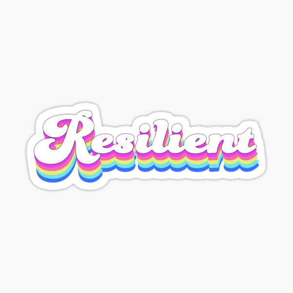 "Resilient" Sticker by noahmcg | Redbubble