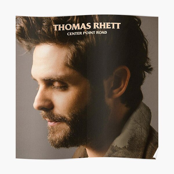 "Center Point Road by Thomas Rhett" Poster by manuvess | Redbubble