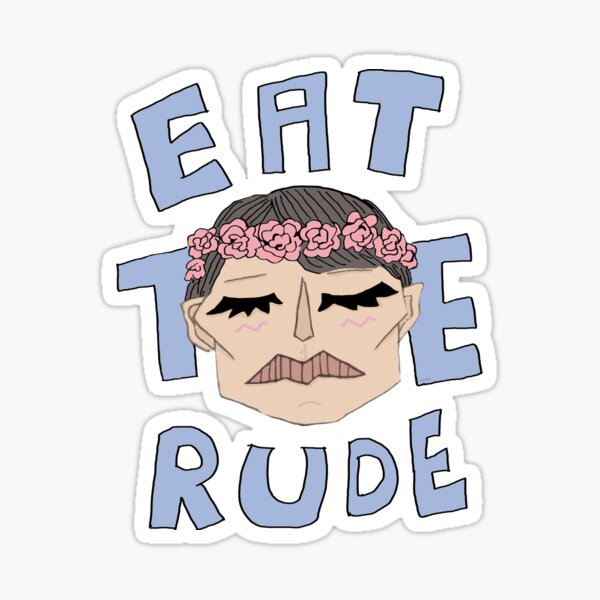 "DR. EAT THE RUDE" Sticker for Sale by thescudders | Redbubble