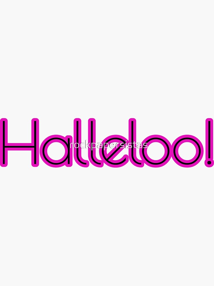 "Halleloo!" Sticker for Sale by rockpapersistas | Redbubble