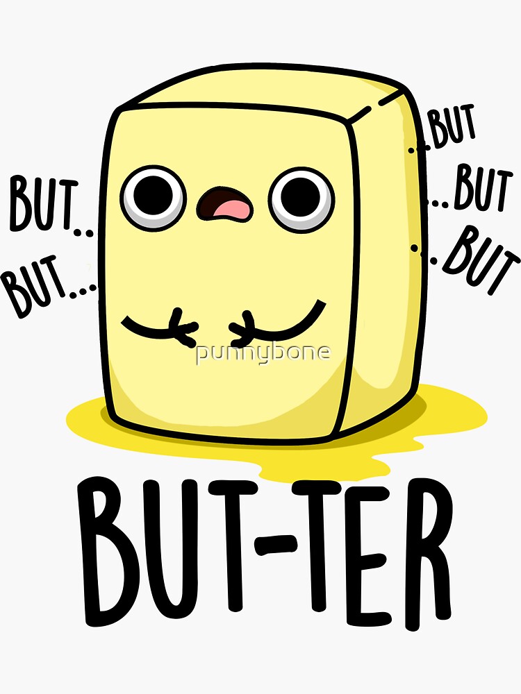 "But-ter Cute Butter Pun" Sticker by punnybone | Redbubble