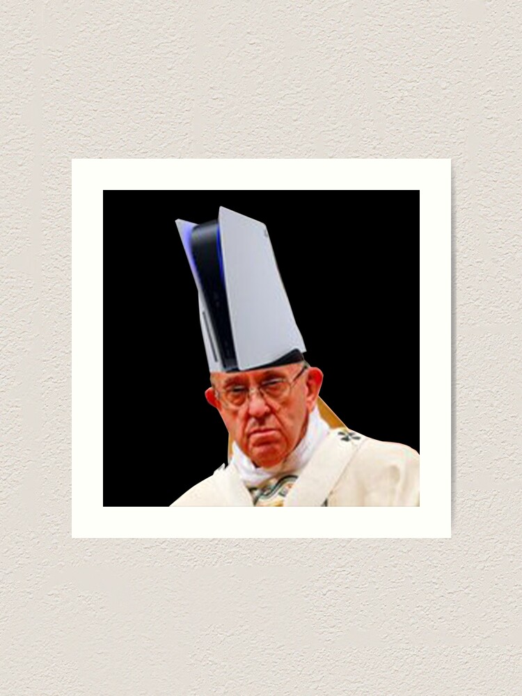 "PS5 meme pope francis" Art Print by Geempah | Redbubble
