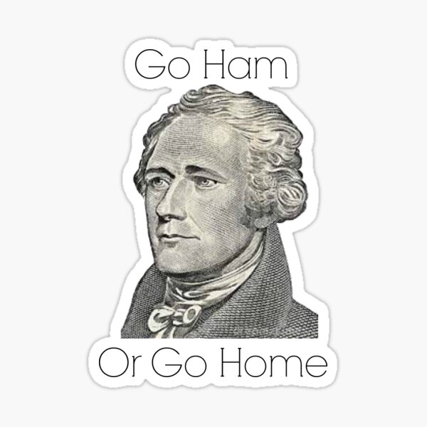 "Go Ham or Go Home!" Sticker for Sale by runningharmony | Redbubble