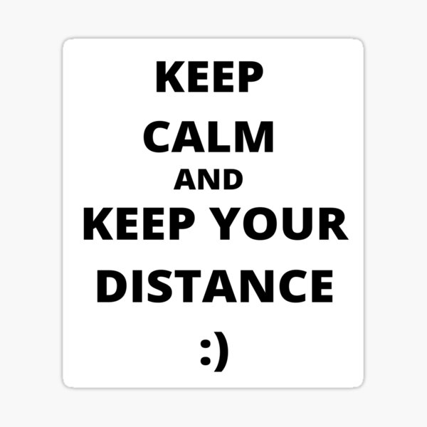 "keep your distance" Sticker by blyatforlife | Redbubble