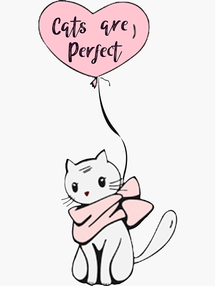 "cats are perfect " Sticker for Sale by brinza16 | Redbubble