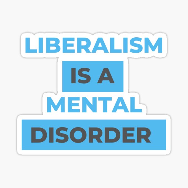 "Liberalism Is A Mental Disorder Slim Fit Political Liberal Tears ...