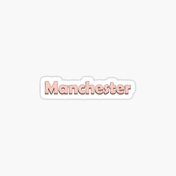 "Manchester!" Sticker for Sale by phandiltees | Redbubble