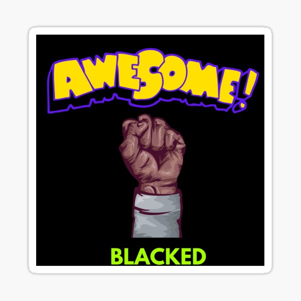 "Awesome blacked" Sticker by hamzaboujaj | Redbubble