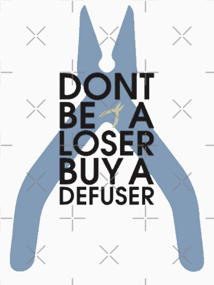 "Counter strike Don't be a loser buy a defuser" T-shirt for Sale by ...