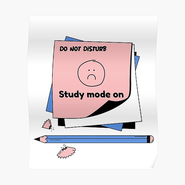 "Do Not Disturb -Study mode on" Poster by DesignGenius | Redbubble