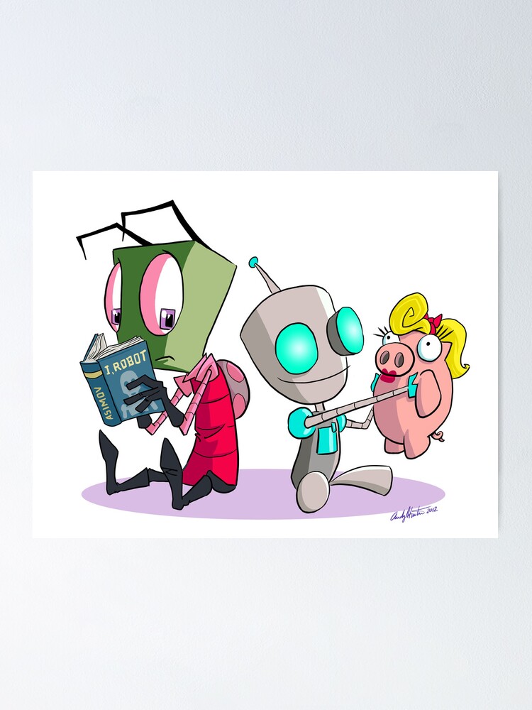 "Invader Zim- "I, Gir"" Poster by andyjhunter | Redbubble