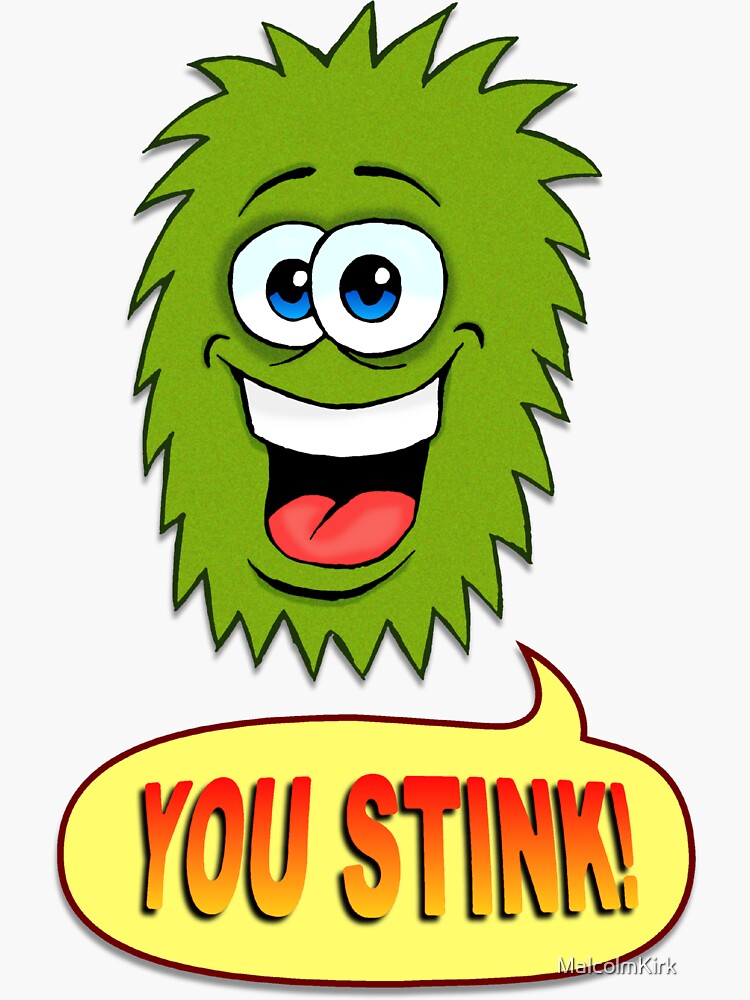 "You Stink!" Sticker by MalcolmKirk | Redbubble