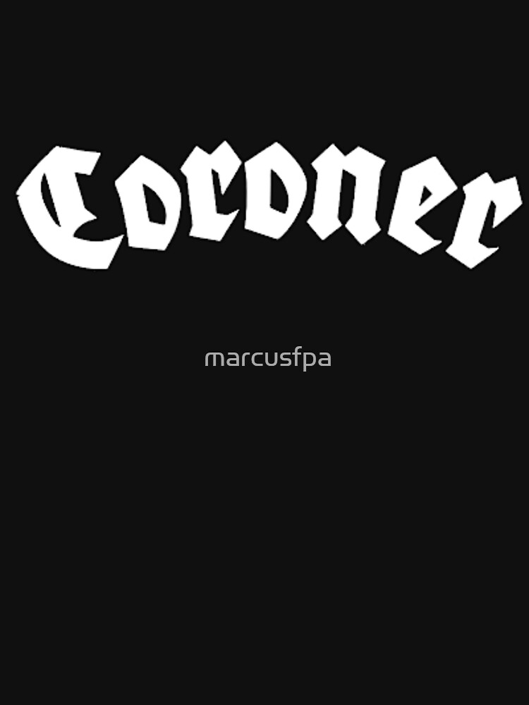 "Coroner Band Logo" T-shirt for Sale by marcusfpa | Redbubble | coroner ...