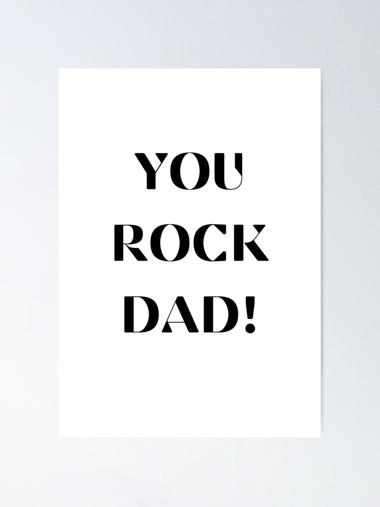 "You rock dad | Dad you rock | Father day | Quarantine dad" Poster by ...