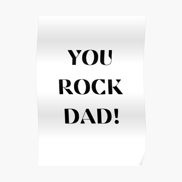 "You rock dad | Dad you rock | Father day | Quarantine dad" Poster by ...