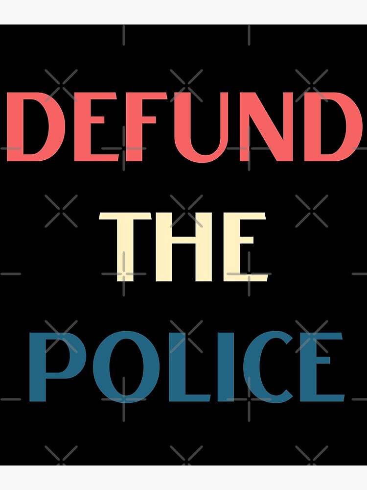 "Defund The Police Protest Design" Poster for Sale by IntegrityDesign ...