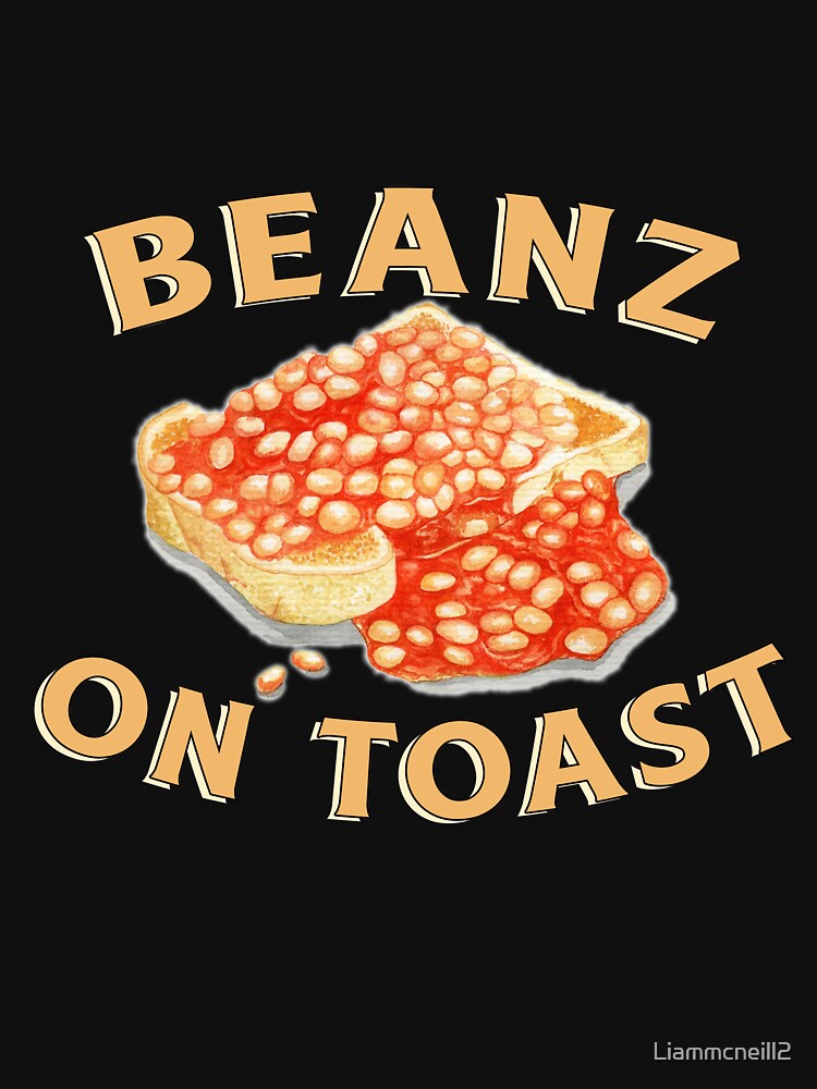 "Beanz on Toast" T-shirt by Liammcneill2 | Redbubble