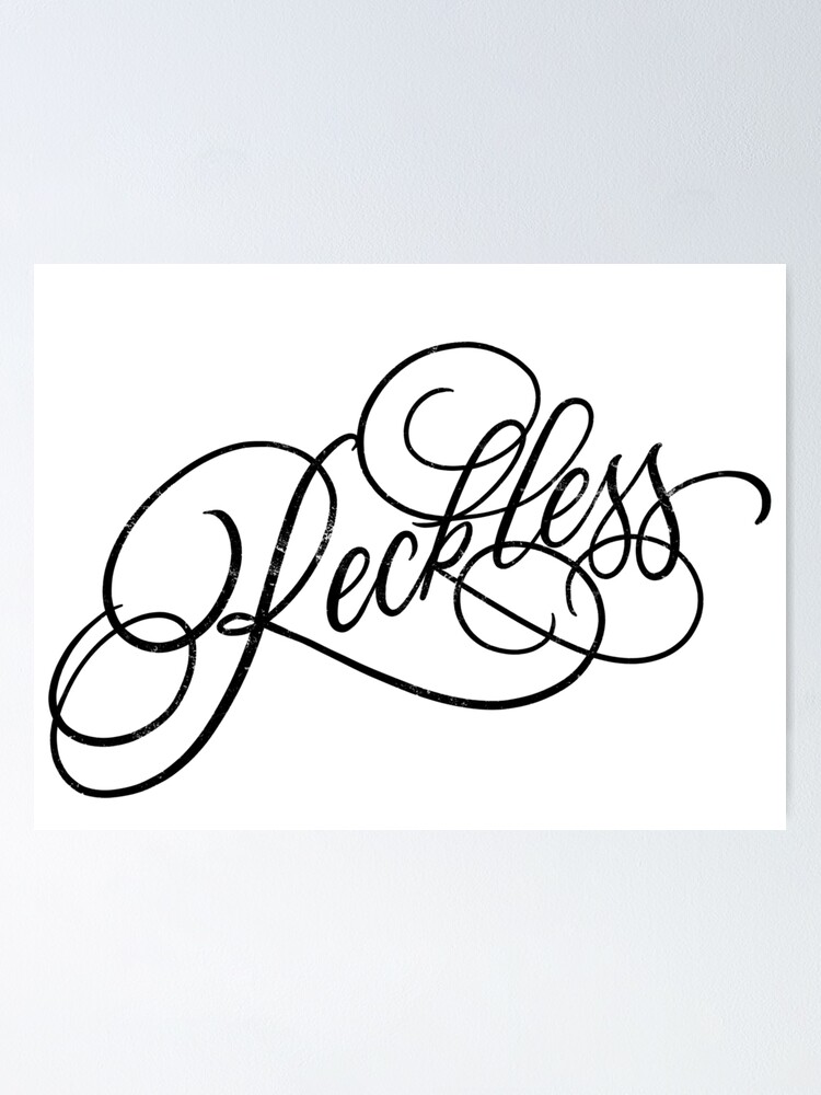"Reckless" Poster for Sale by BadTypeCo | Redbubble