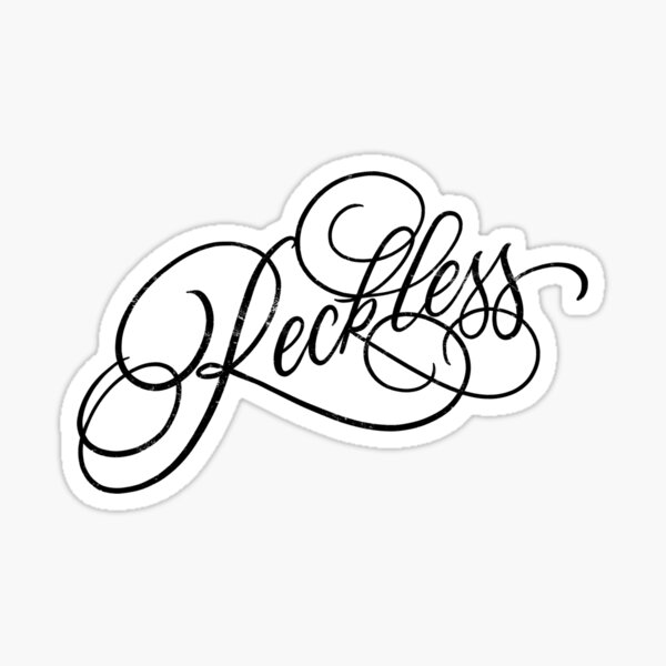 "Reckless" Sticker for Sale by BadTypeCo | Redbubble