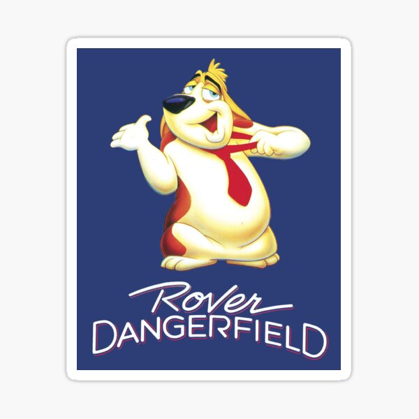 "Rover Dangerfield (1991)" Sticker by attractivedecoy | Redbubble