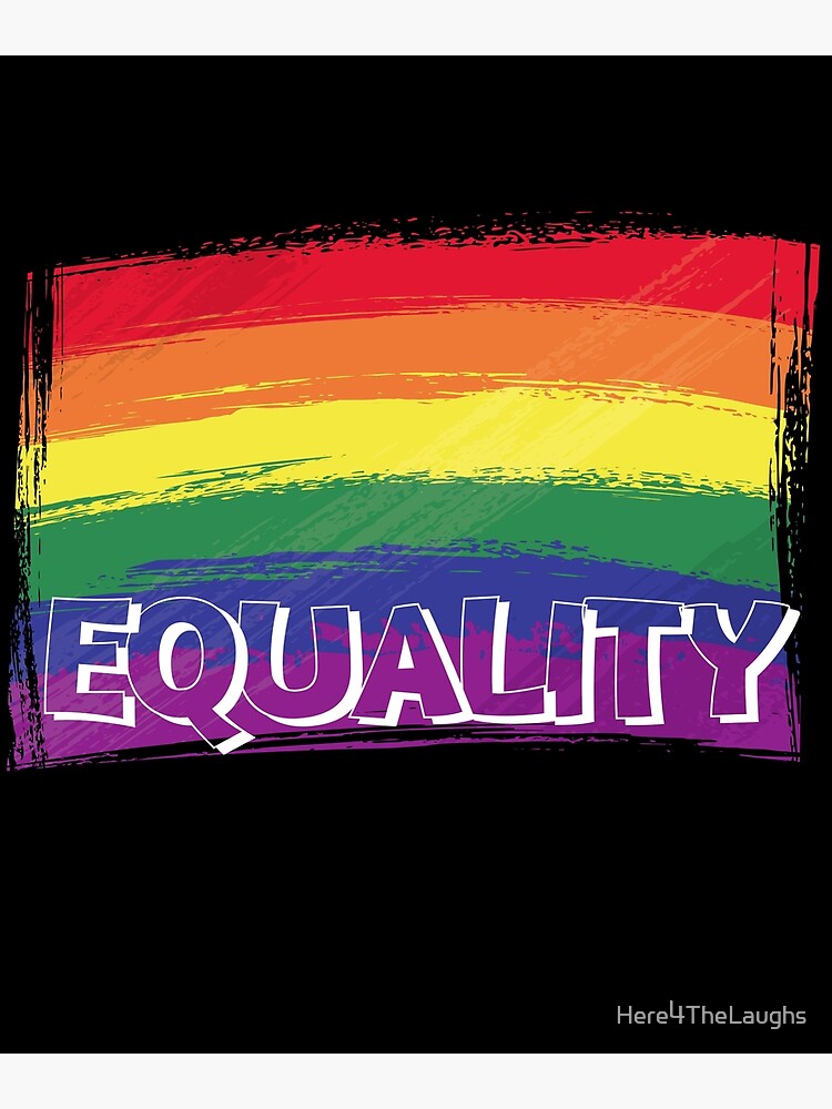 "Rainbow Flag Equality, Gender Equality, LGBTQ Pride" Poster by ...