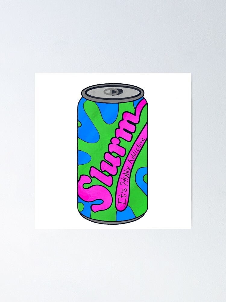 "Slurm!" Poster by micvwords | Redbubble